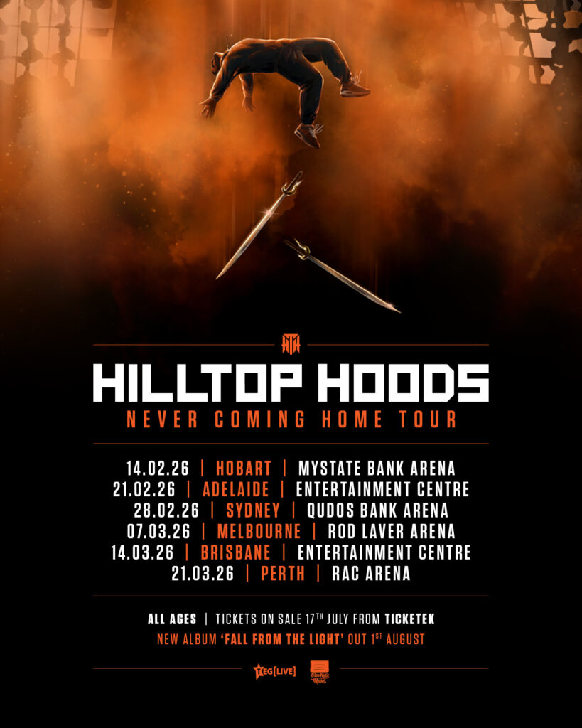 HILLTOP HOODS ANNOUNCE ‘NEVER COMING HOME’ NATIONAL ARENA TOUR AHEAD OF ...